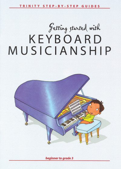Getting Started Keyboard Musicianship | Trinity Malaysia